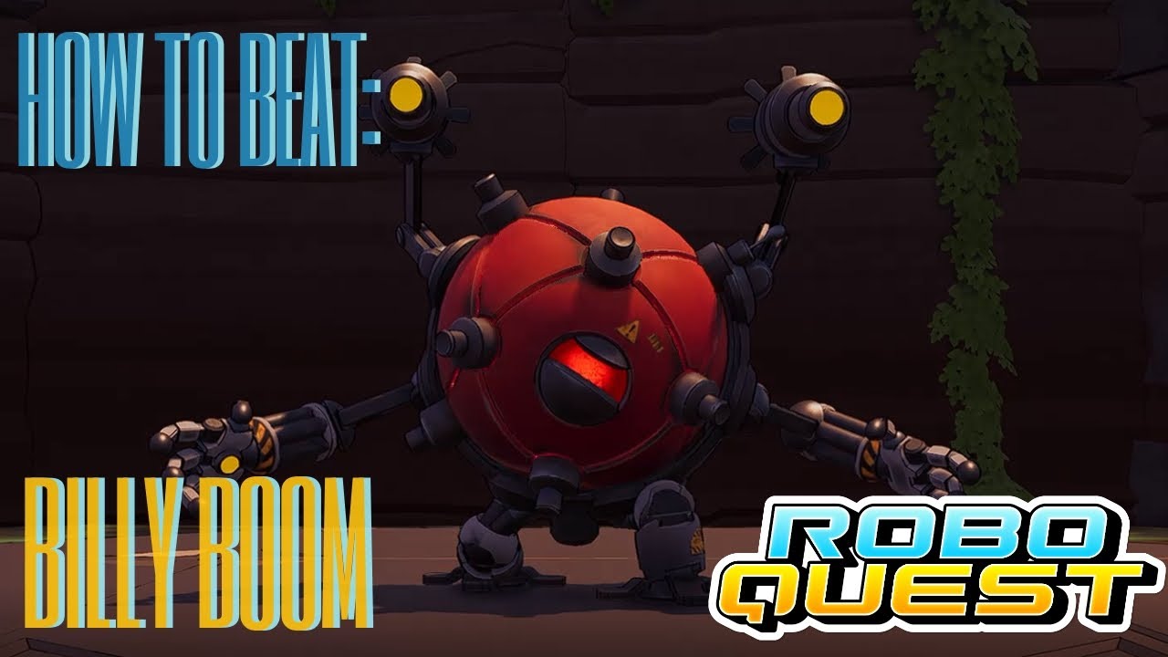 Robo quest-How to beat Billy Boom - YouTube