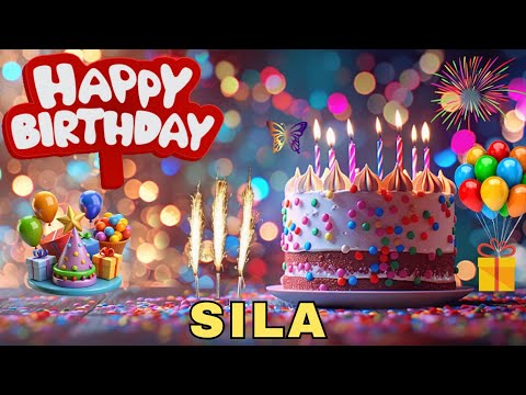 Happy Birthday Sila, Birthday Wishes, Birthday Song, WhatsApp Status, Today, hbd