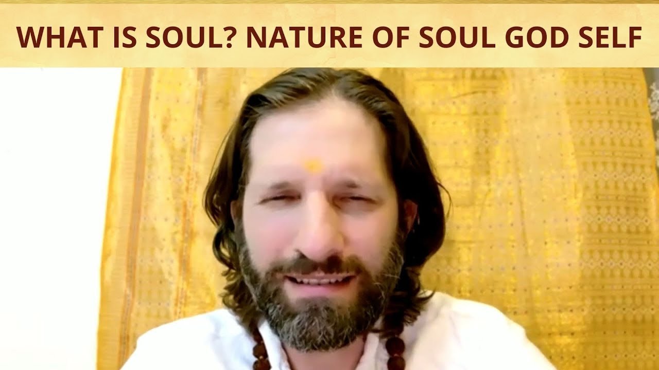 WHAT IS SOUL? NATURE OF SOUL GOD SELF & How are Souls brought to Life ...