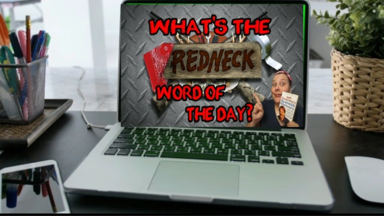 Whats The Redneck Word Of The Day 3 17 2020 - YouTube