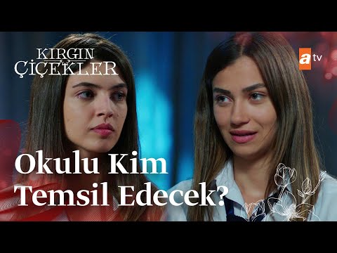 Okulu temsil edecek isim! | Kırgın Çiçekler