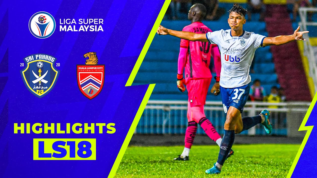 Sri Pahang FC 0-2 Kuala Lumpur City FC | Liga Super 2022 Highlights ...