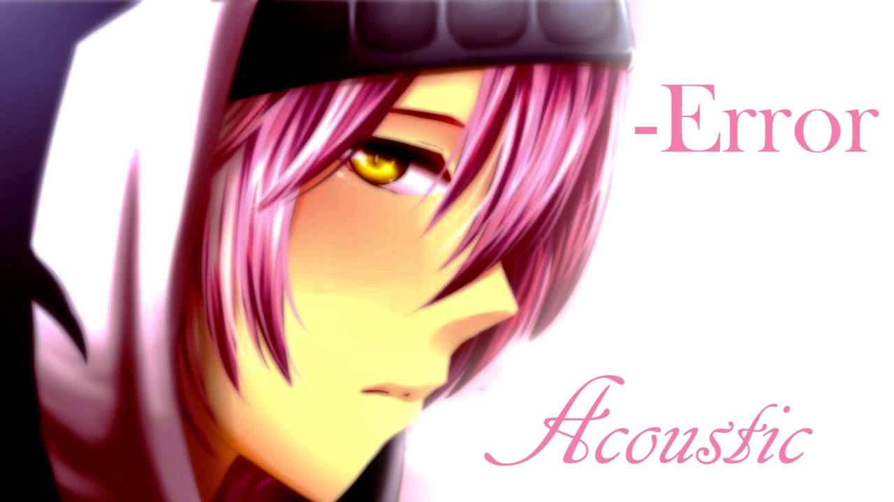 VY2 V3 】 - ERROR Acoustic Version 【Vocaloid 3 カバー】 - YouTube
