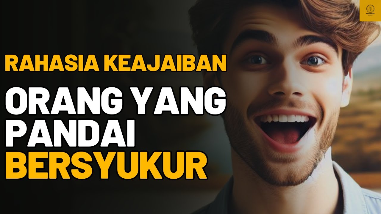 7 Keajaiban Dari Ciri Orang Pandai Bersyukur Yang Harus Dipelajari ...