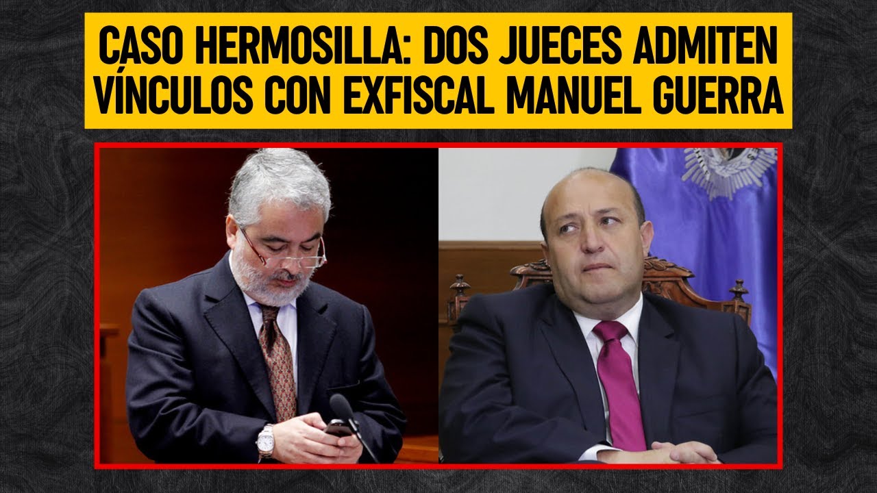 Caso Hermosilla: Dos jueces admiten vínculos con exfiscal Manuel Guerra ...