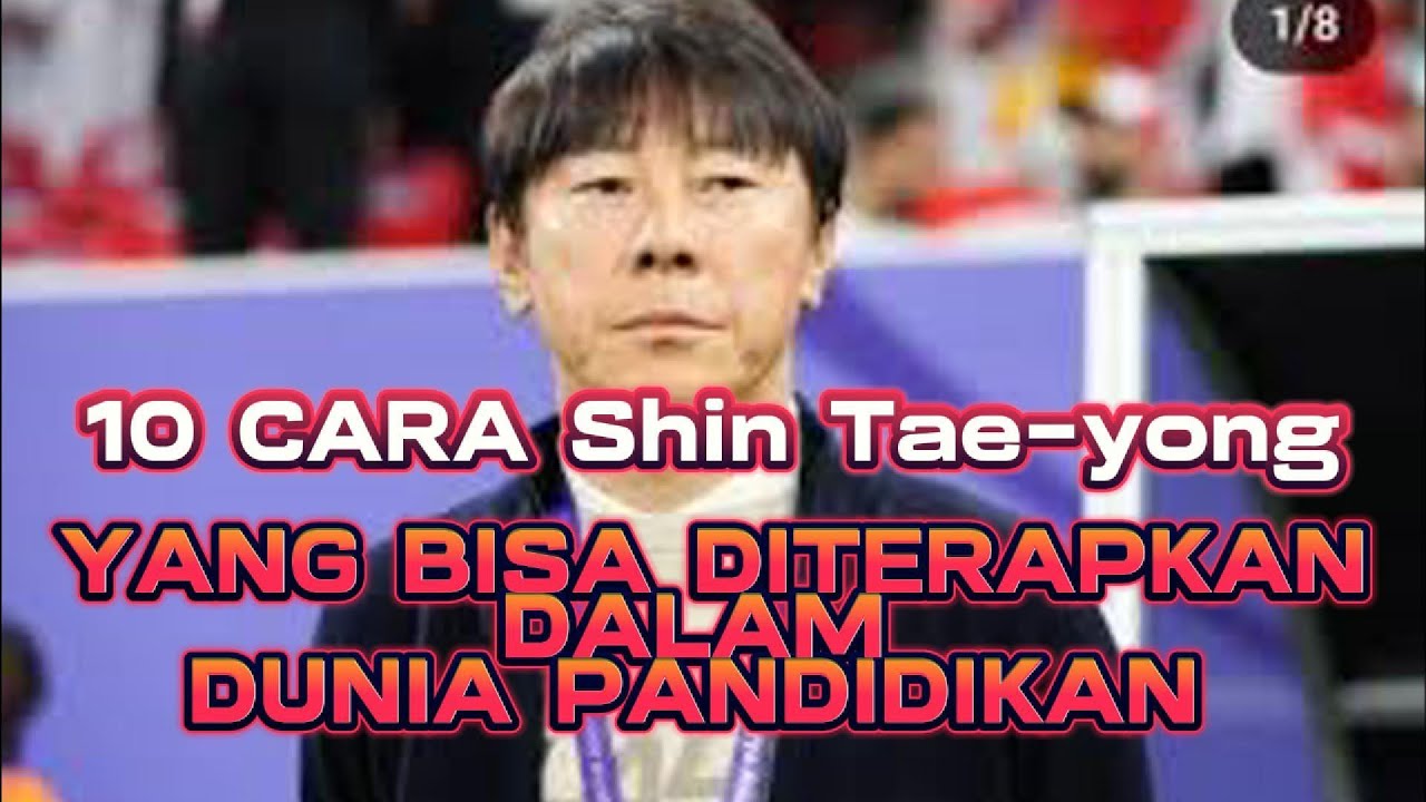 10 CARA SHIN TAE YONG YANG BISA DITERAPKAN DALAM PENDIDIKAN | TAKAR ...