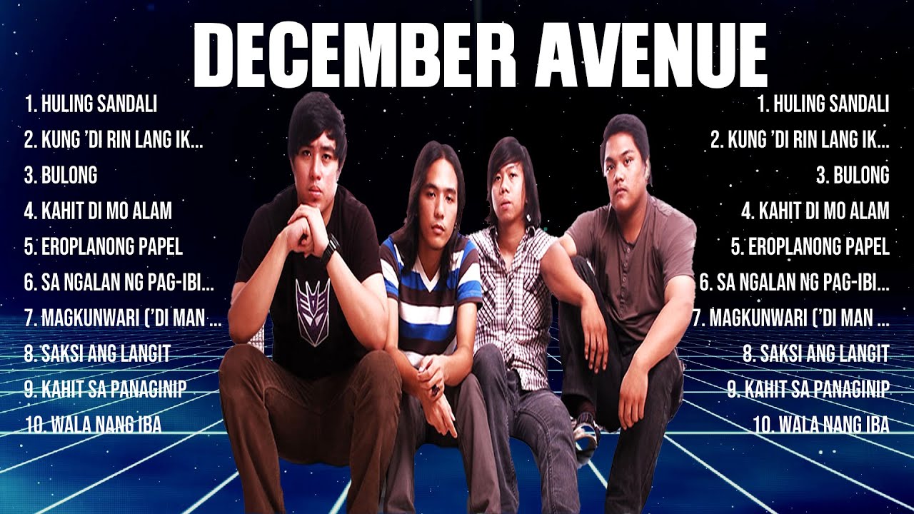 December Avenue Mix Top Hits Full Album ️ Full Album ️ Best 10 Hits ...