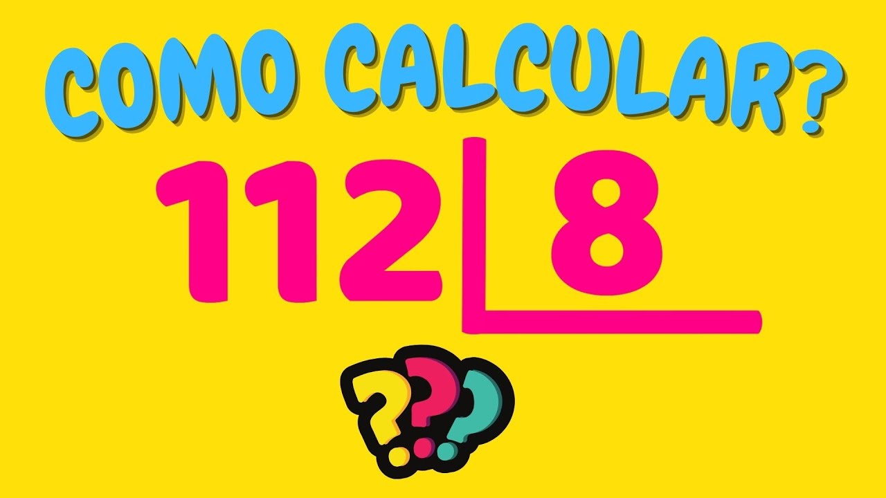 COMO CALCULAR 112 DIVIDIDO POR 8 Dividir 112 Por 8 YouTube