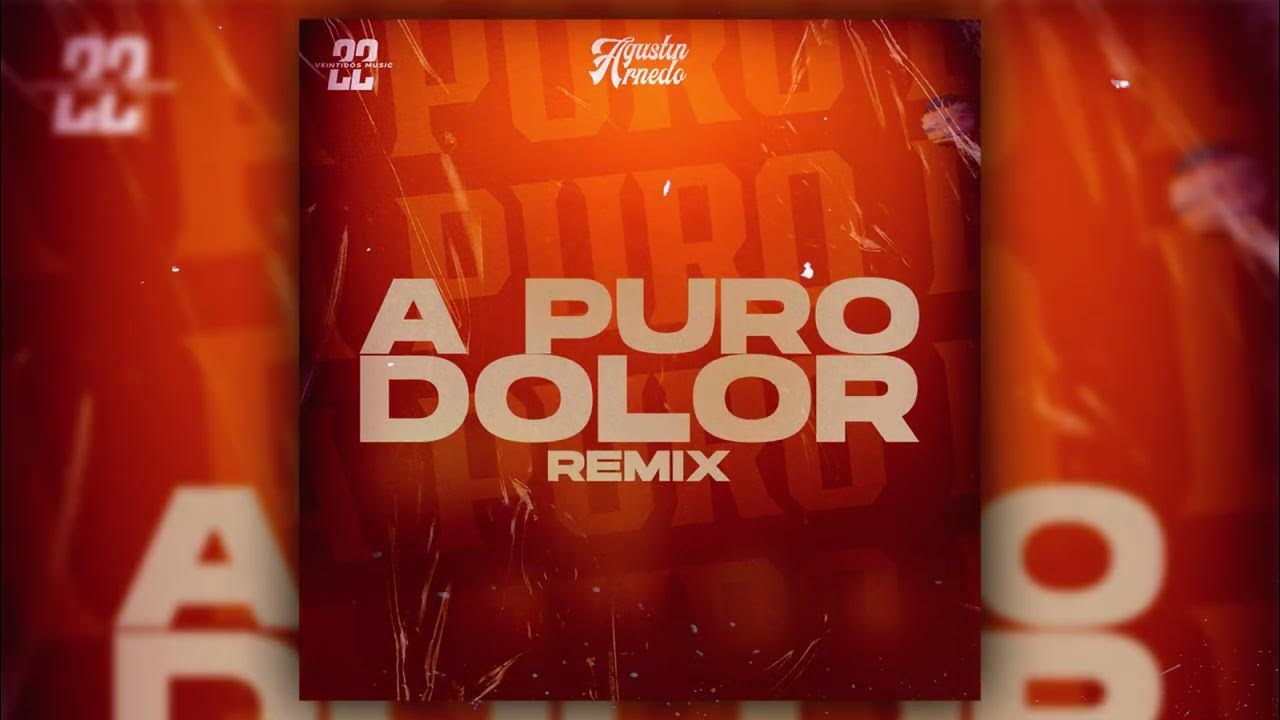 A PURO DOLOR [Remix Cachengue] - AGUSTIN ARNEDO X ALEE DAMIAN | Emanero ...