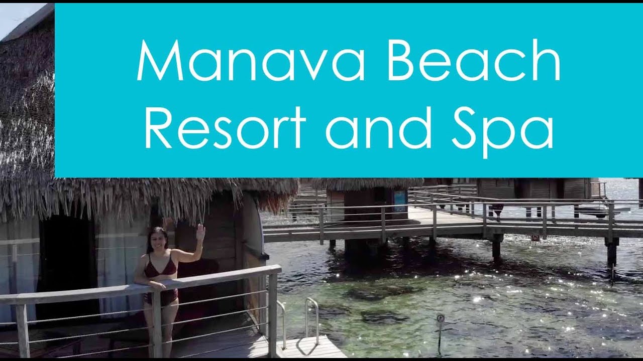 VLOG 75 - Manava Beach Resort and Spa Walkthrough | Tahiti | French ...