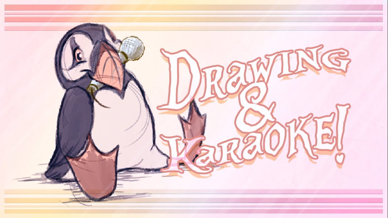 Drawing & Karaoke! - YouTube