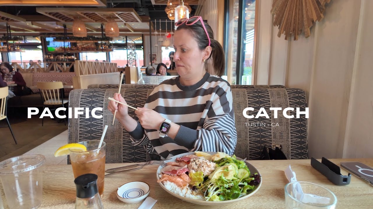 LUNCH AT PACIFIC CATCH | TUSTIN - CALIFORNIA | FEBRUARY 2025 - YouTube