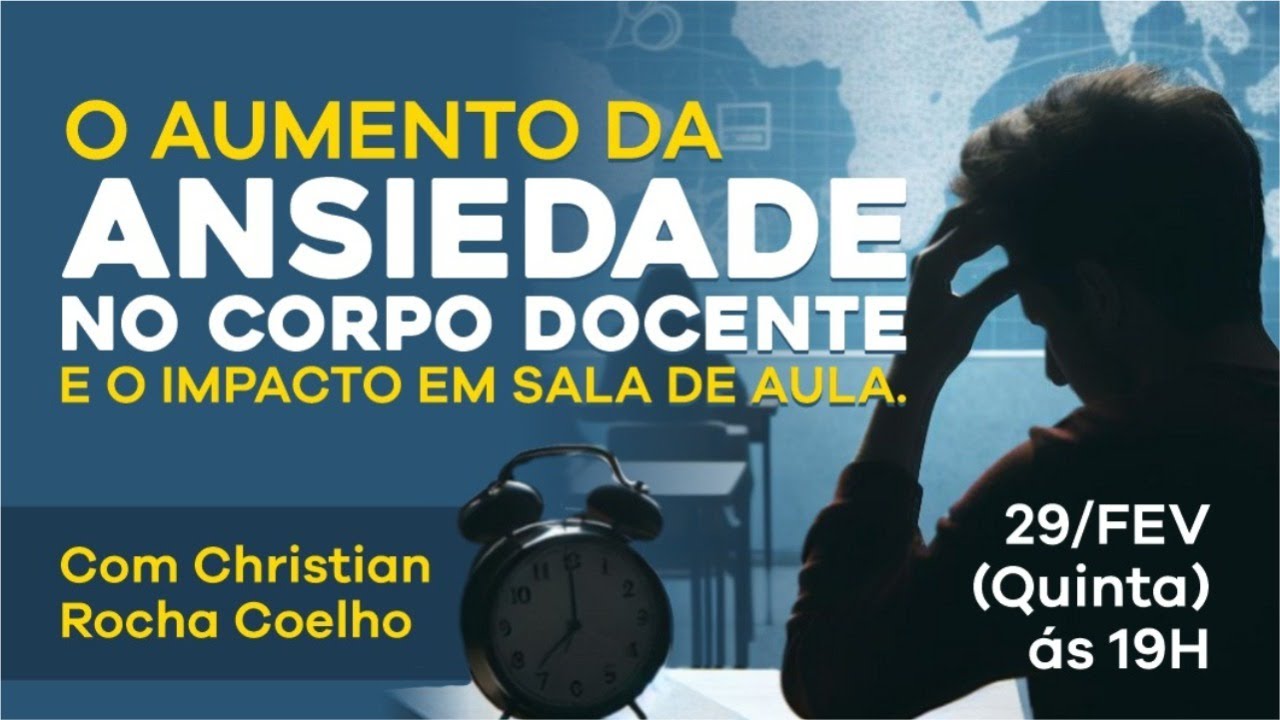 O Aumento da ansiedade no corpo docente e o impacto em sala de aula - Programa Qualidade de Vida ...