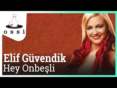Elif Güvendik - Hey Onbeşli