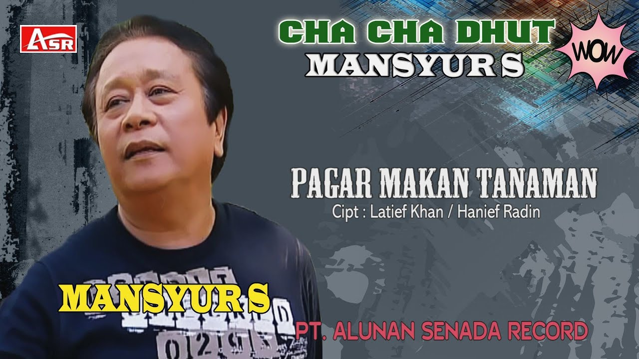 MANSYUR S - CHA CHA DHUT - PAGAR MAKAN TANAMAN ( Official Video Musik ) HD