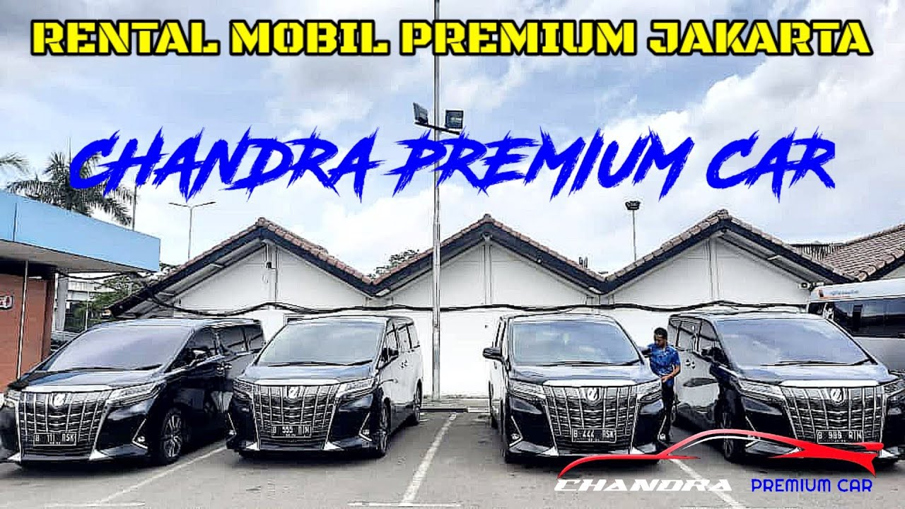 Rental Mobil Jakarta Terlengkap - Chandra Premium Car - YouTube