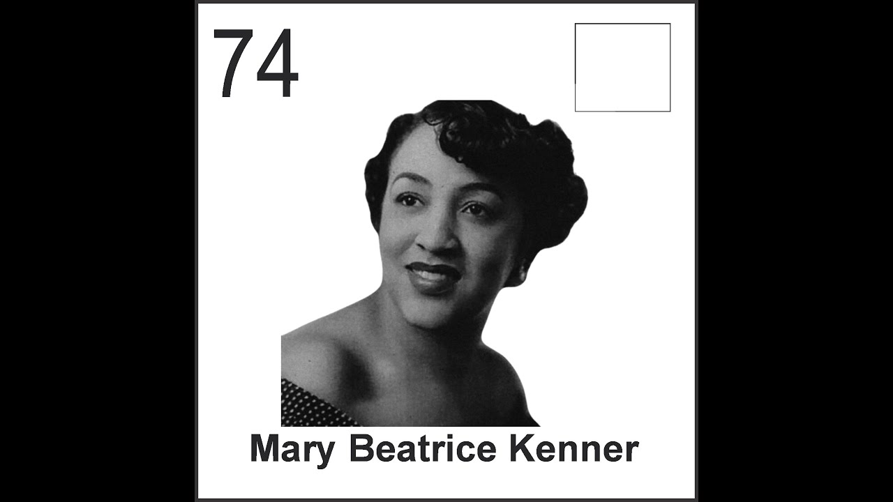 74 Mary Beatrice Davidson Kenner - YouTube