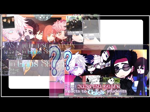 [REPOST] Past JJK reacts to Gojo Satoru's students || JJK GACHA Club ...