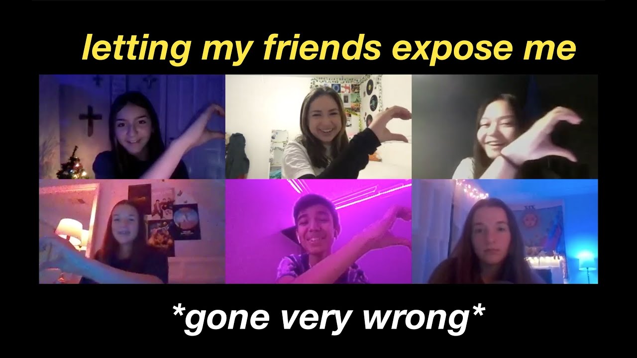 letting my friends expose me - YouTube