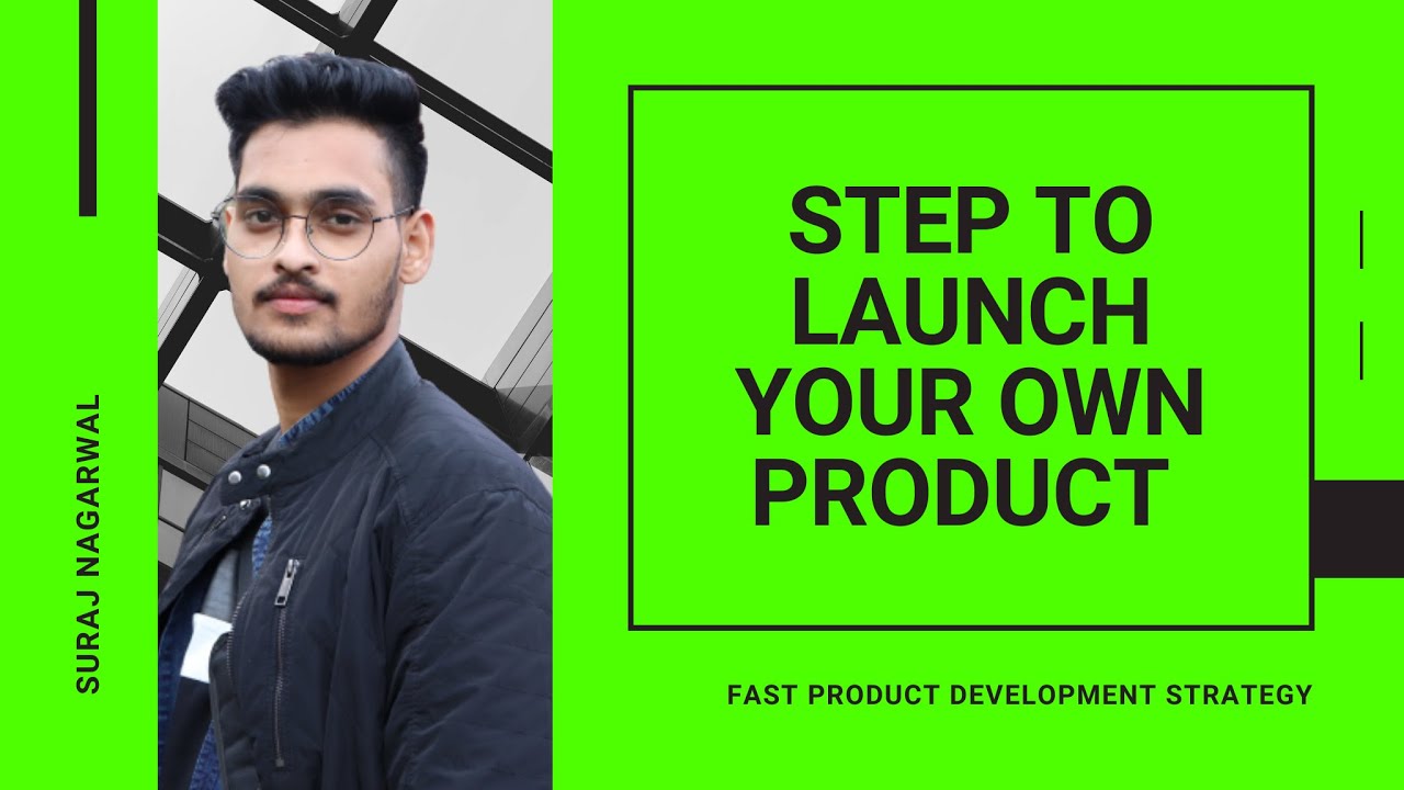 Step To Launch Your Own Product | Fast Product Development Strategy ...