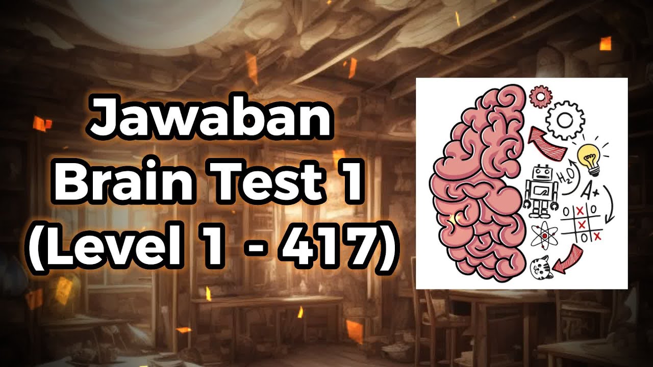 Jawaban Brain Test Lengkap (Level 1 - 417) - YouTube