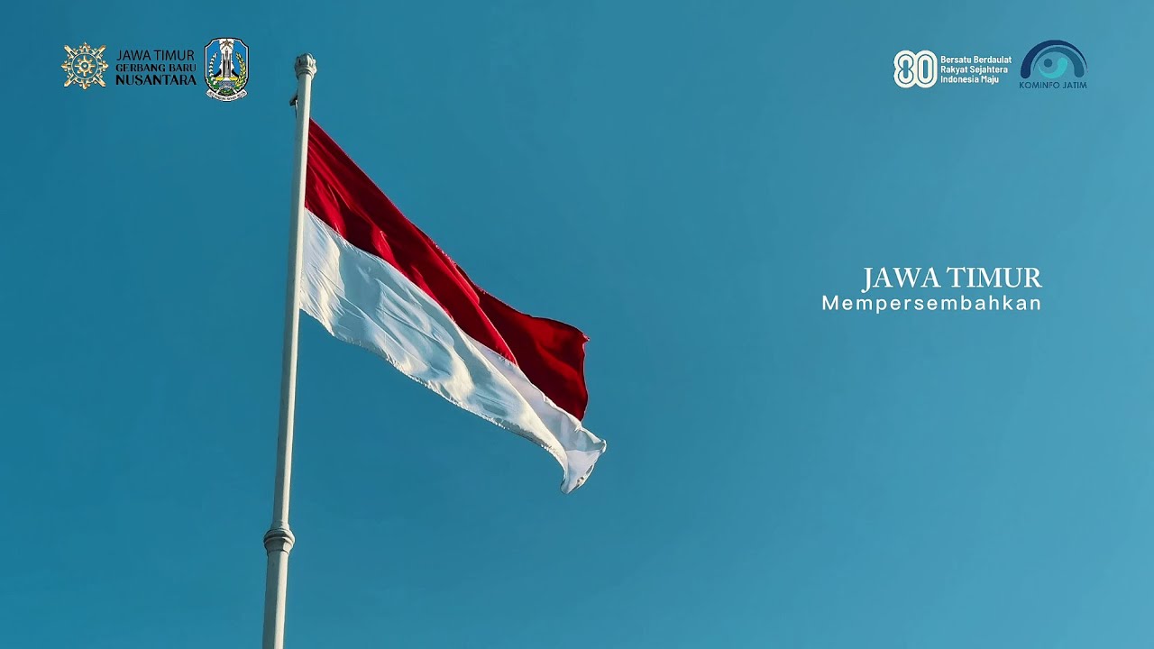 80 Tahun Indonesia Merdeka | Dari Jawa Timur, untuk Indonesia! - YouTube