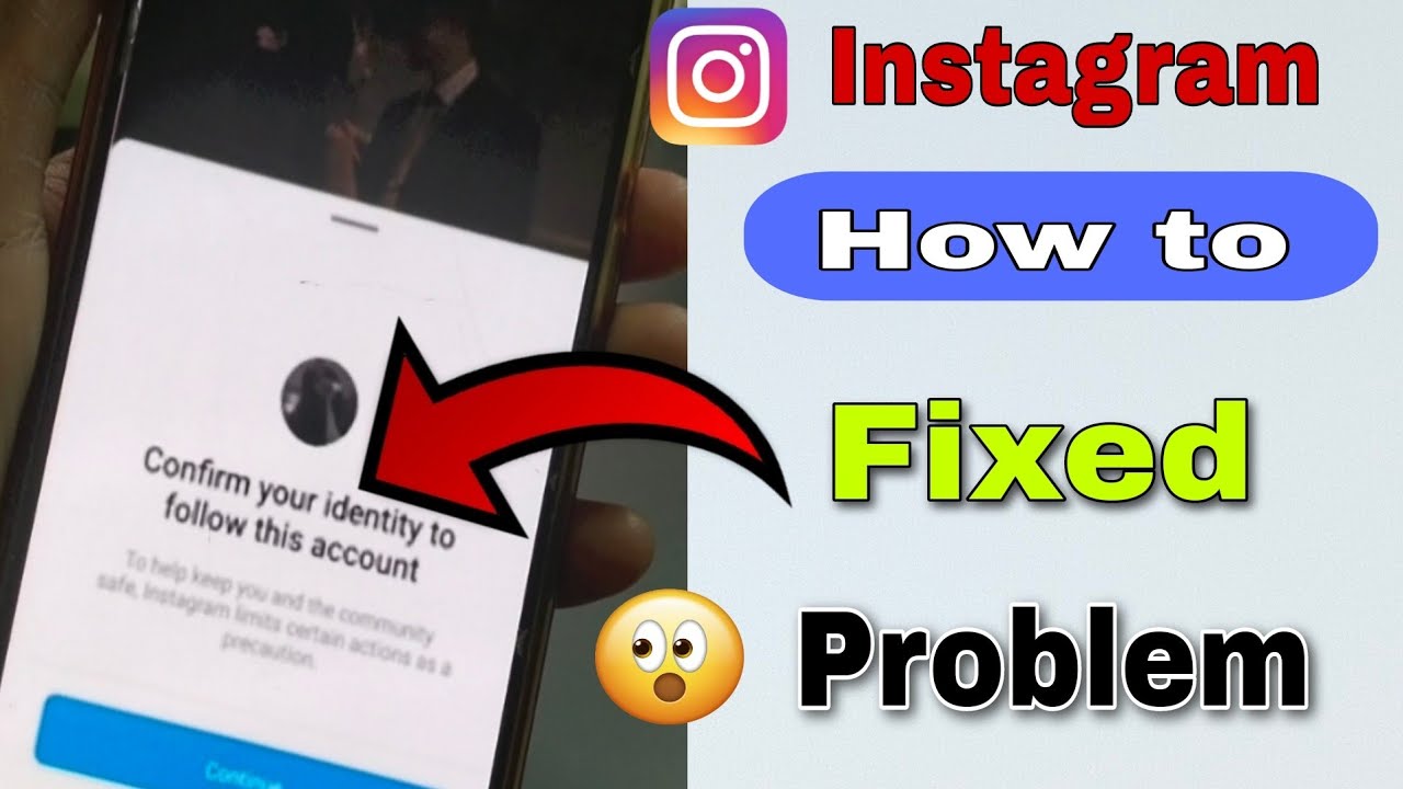 Instagram confirm your identity to follow this account Instagram fixed ...