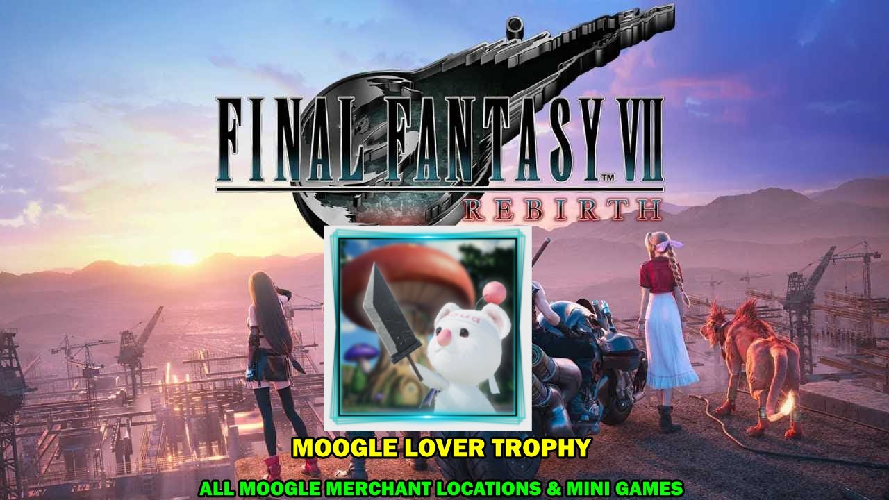 FINAL FANTASY VII REBIRTH walkthrough - Moogle lover trophy - All ...