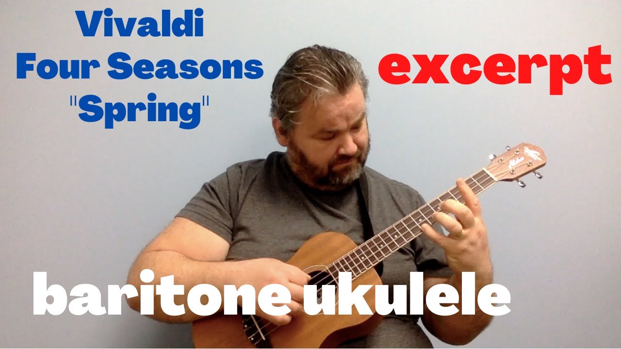 Vivaldi Four Seasons Spring Excerpt violin baritone ukulele - YouTube