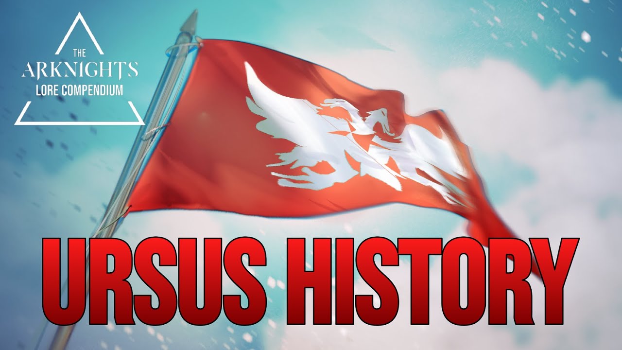 The Arknights Lore Compendium | The History of Ursus - YouTube