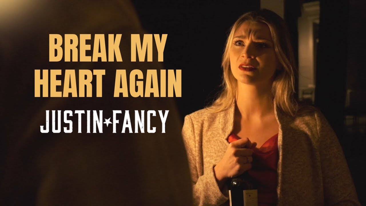 Justin Fancy - Break My Heart Again (Official Music Video) - YouTube