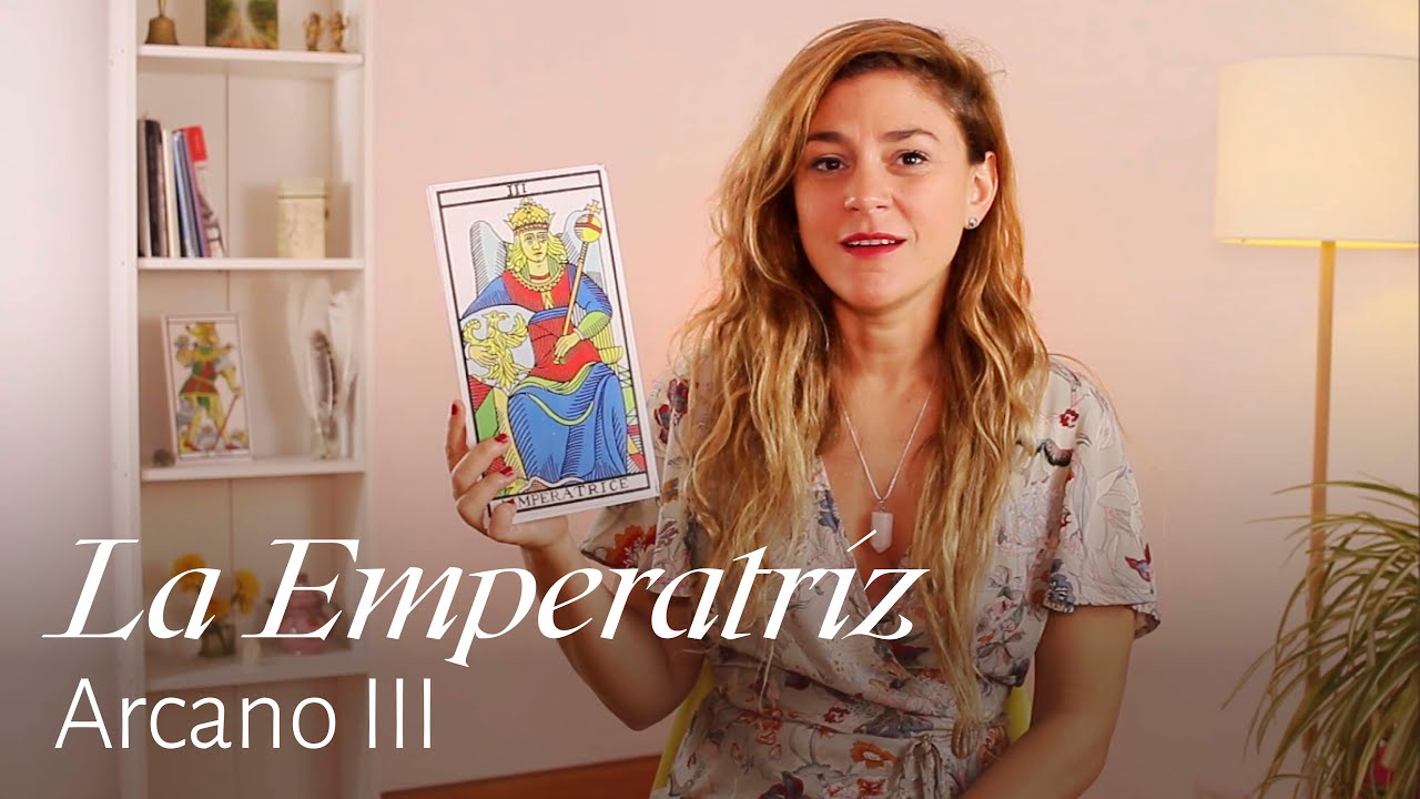 LA EMPERATRIZ - Arcano III - Arquetipos Femeninos - YouTube