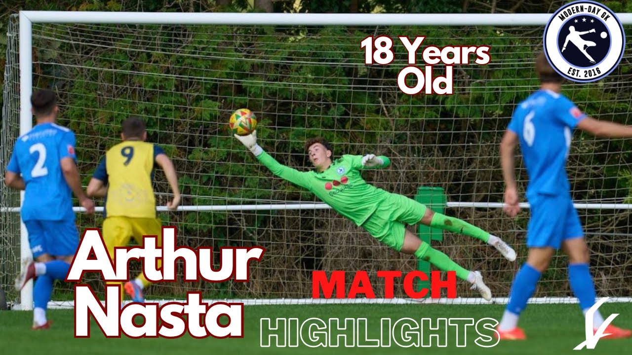 18 year old Goalkeeper | Arthur Nasta | Modern-Day GK - YouTube