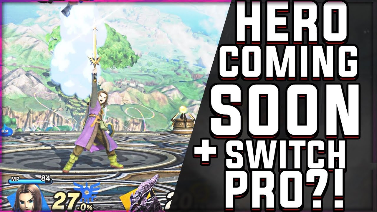 DQ Hero IS coming JULY? + Switch Pro Benefits - Super Smash Bros ...