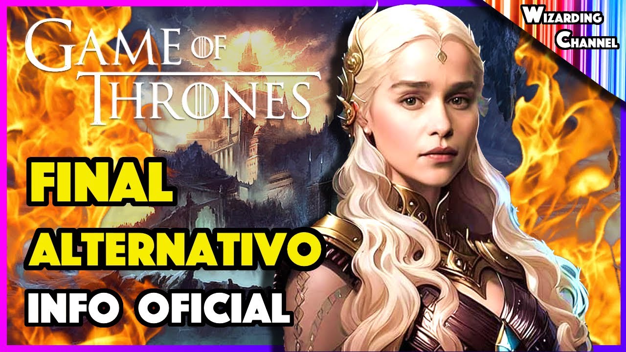 FINAL ALTERNATIVO de GoT - AL FIN LO SABEMOS TODO!! ¿Existe? ¿Fue ...