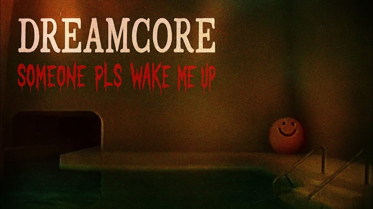 I Got Stuck in a Disturbing Dreamcore Reality| Gameplay - YouTube