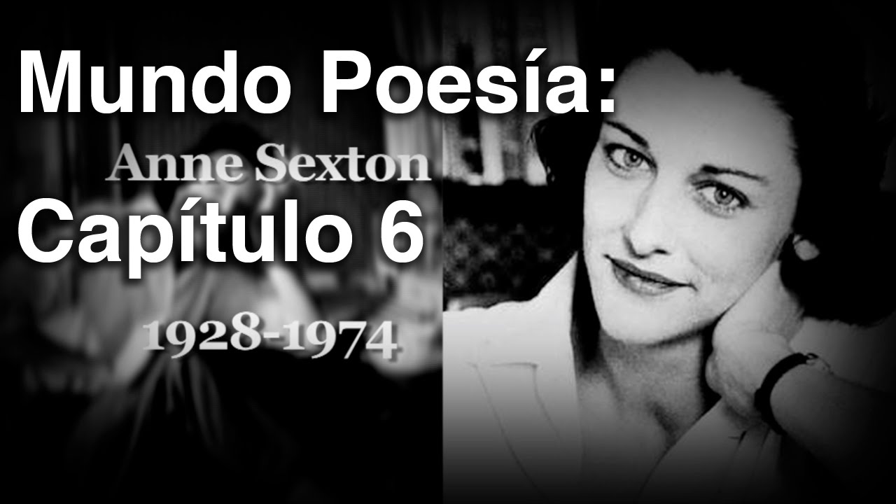 Mundo Poesía. Capítulo 6: Anne Sexton (1928-1974) - YouTube