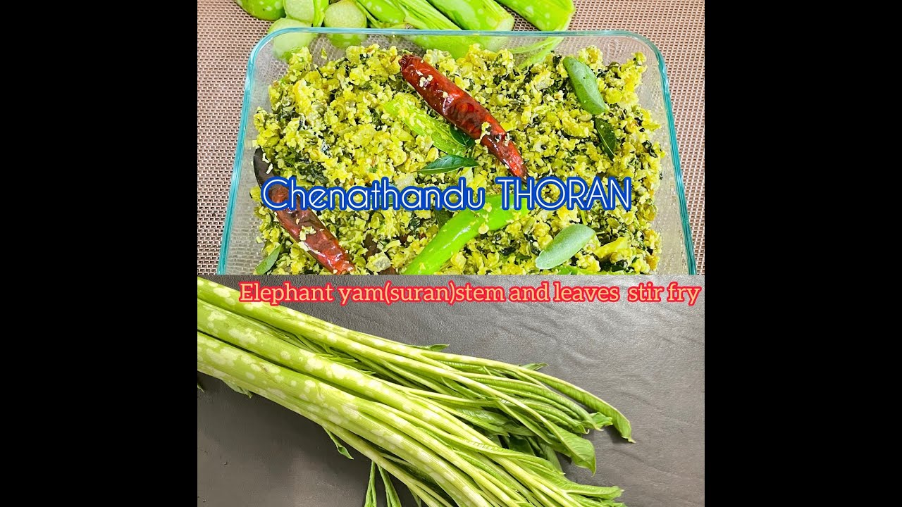 Chena Thandu Thoran/Elephant yam(Suran) stems and leaves stir fry ...