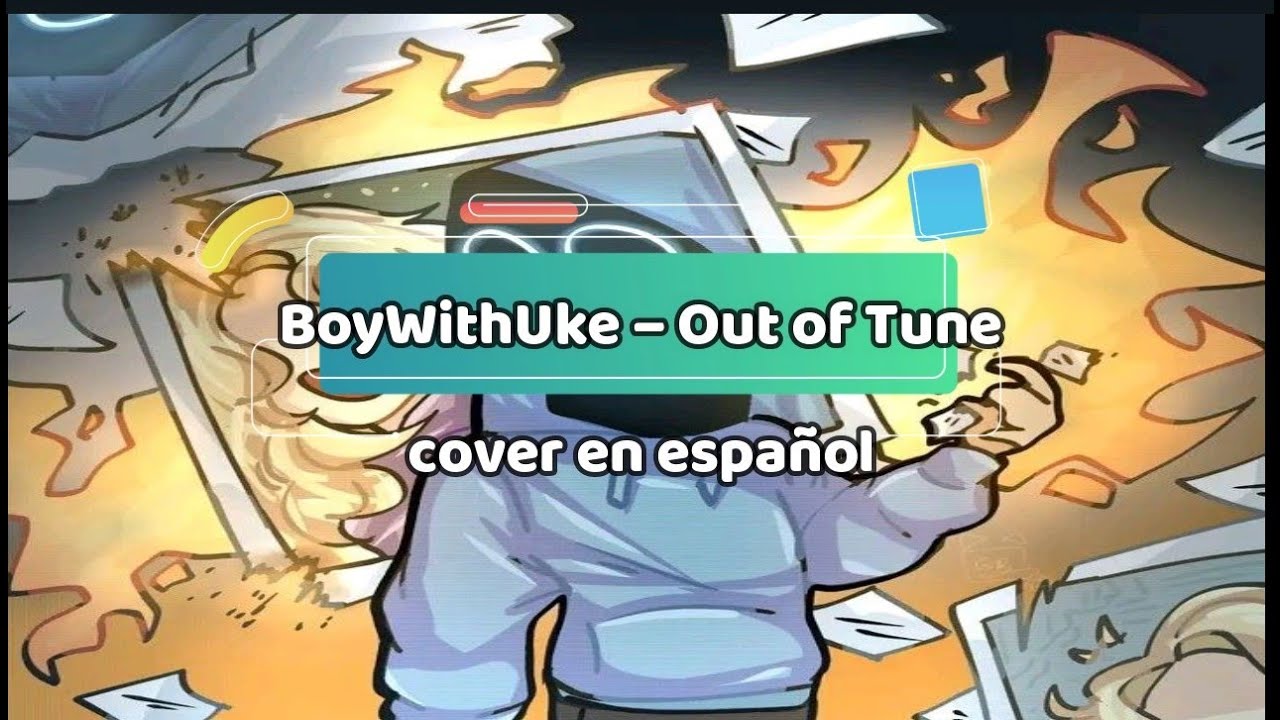 Boywithuke -Out of tune(COVER ESPAÑOL)LEVANTARSE UN 17 - YouTube