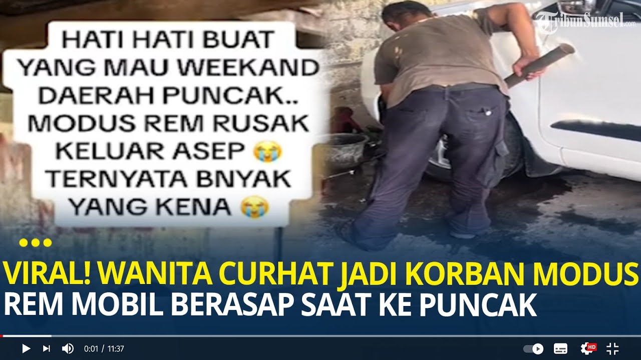 Viral! Wanita Curhat Jadi Korban Modus Rem Mobil Berasap Saat ke Puncak - YouTube
