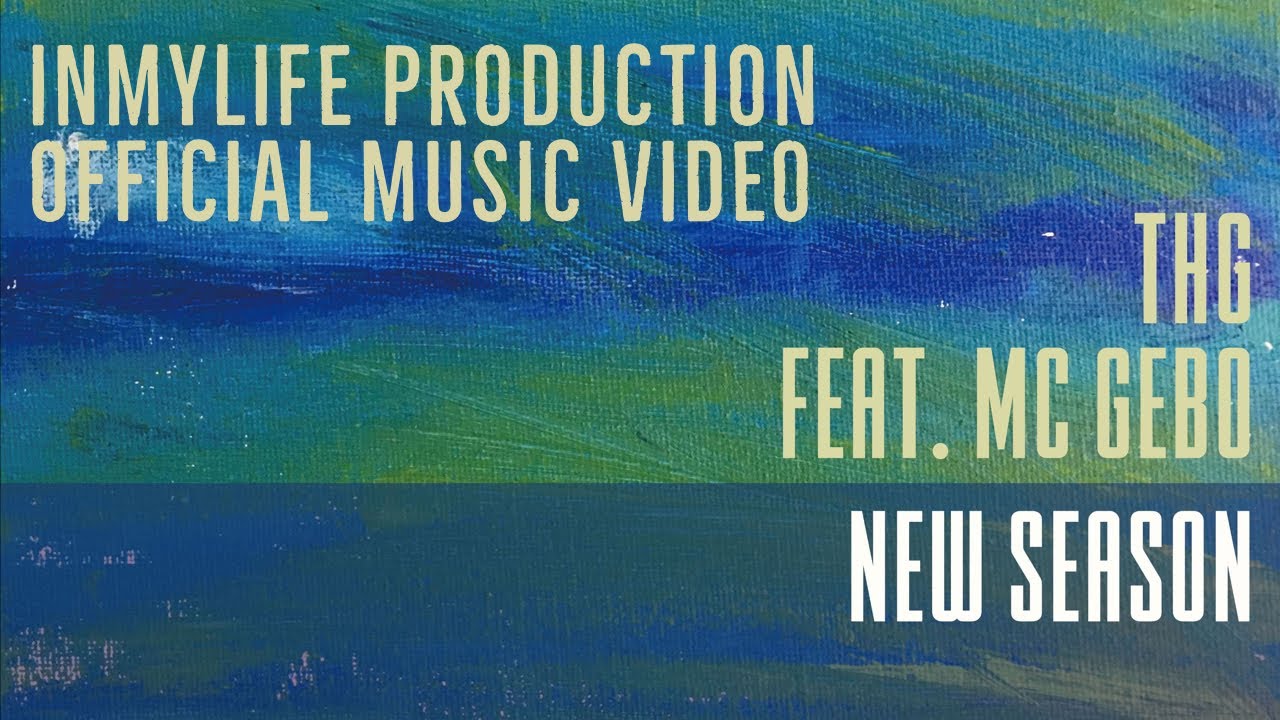 【Official MV】THG feat. MC GEBO/ New Season - YouTube