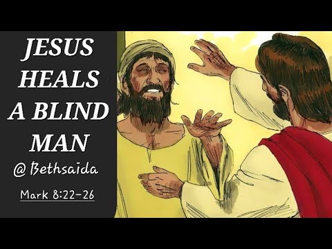JESUS Heals A Blind Man At Bethsaida/JESUS Heals A Blind Man - YouTube