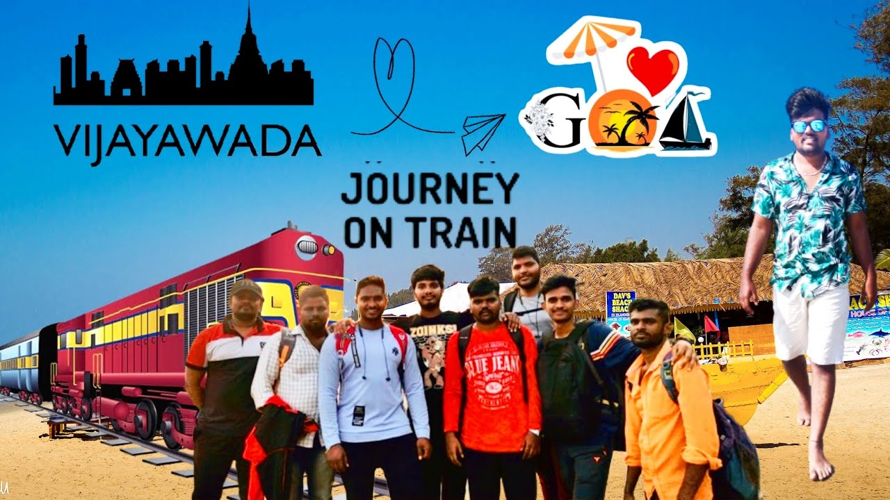 Vijayawada to Goa train journey | Goa Scams Explained | Travelling to ...