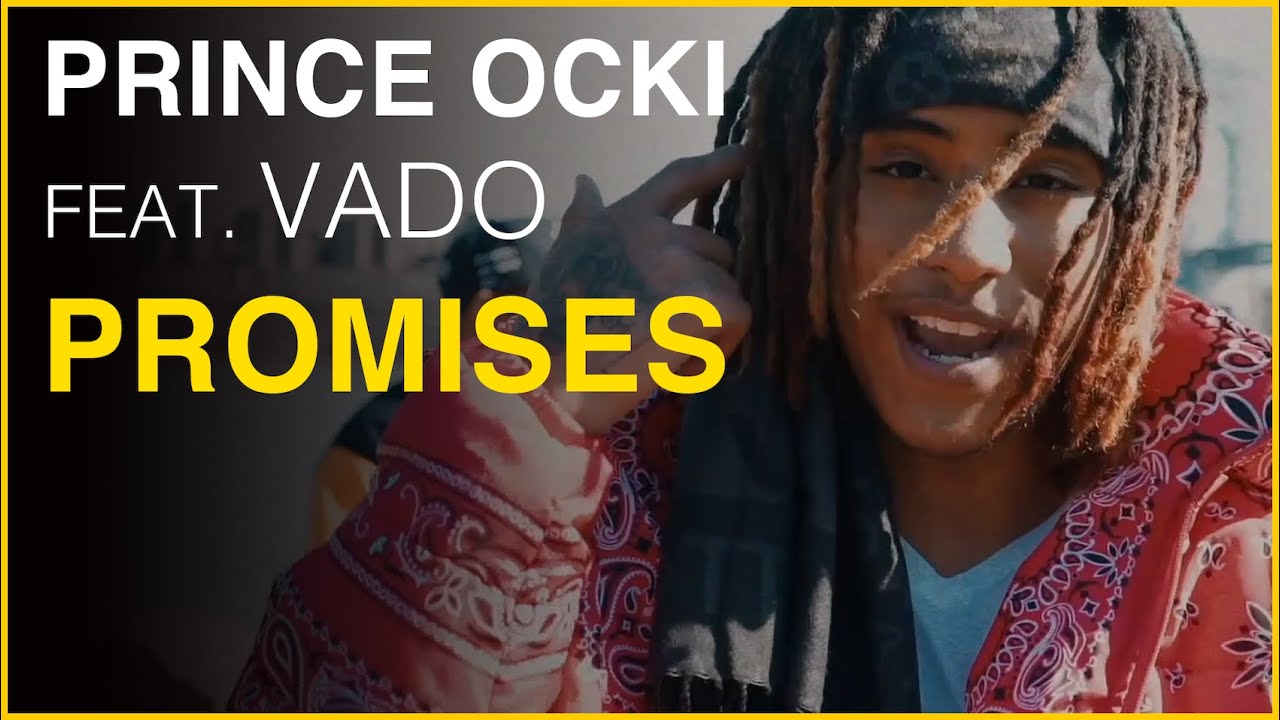 Prince Ocki Feat. Vado - Promises (Official Video) - YouTube