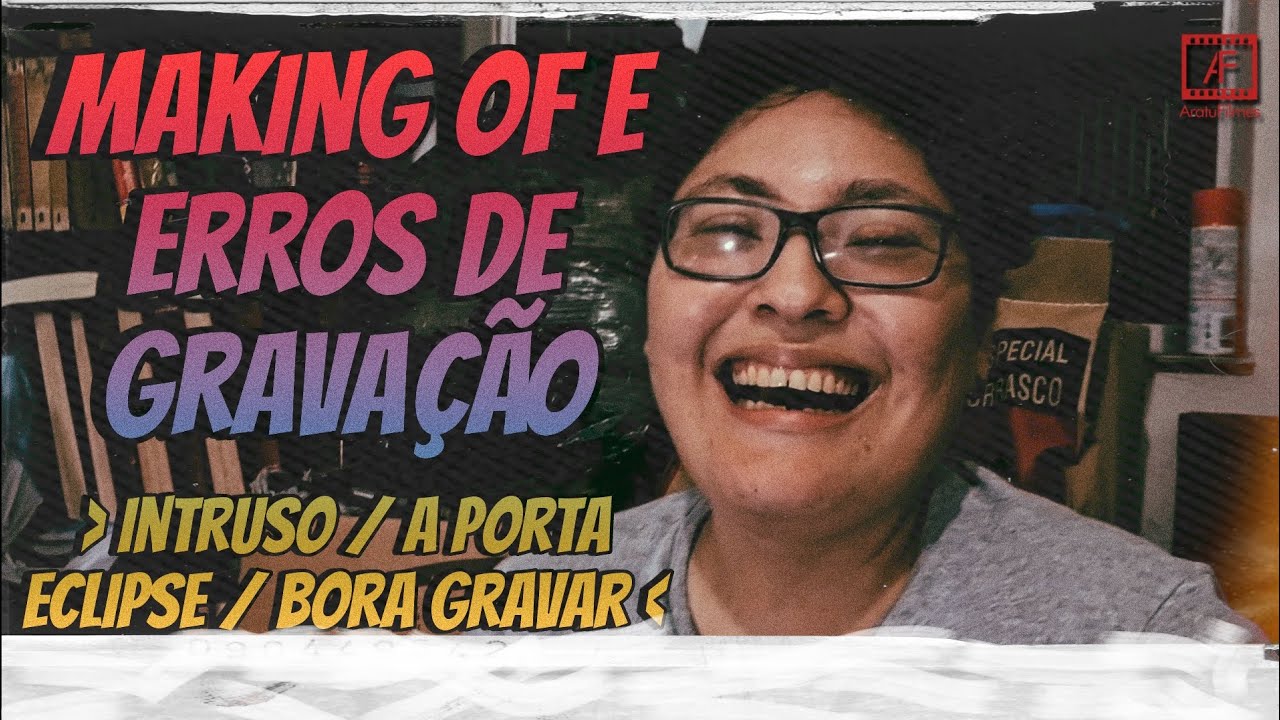 Making Of e Erros de Gravação - Intruso, A Porta, Eclipse e Bora Gravar ...