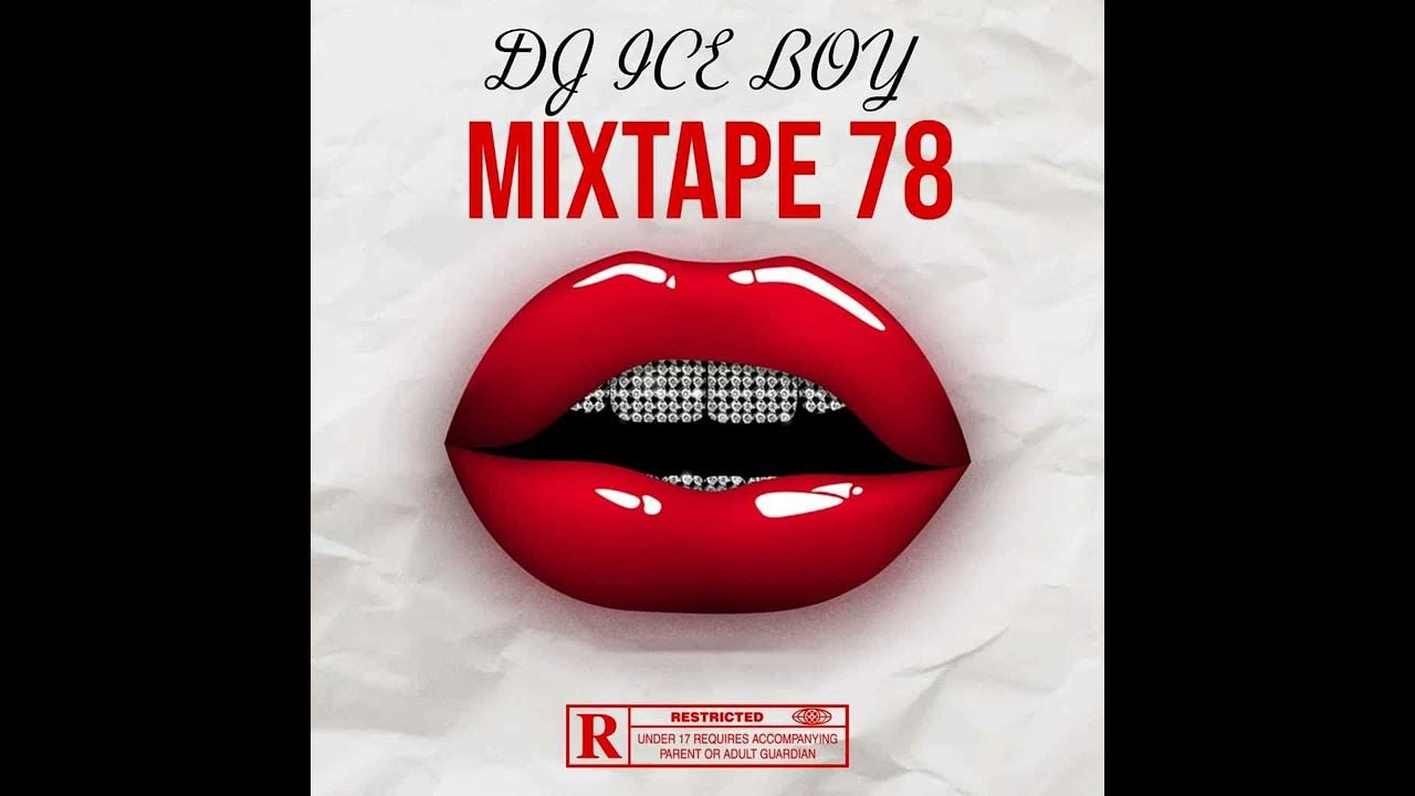 DJ ICE BOY Mixtape 78 2024 - YouTube Music