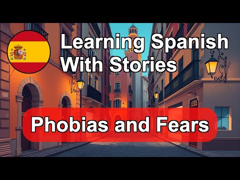 Phobias and Fears | Learn Spanish with Stories - YouTube