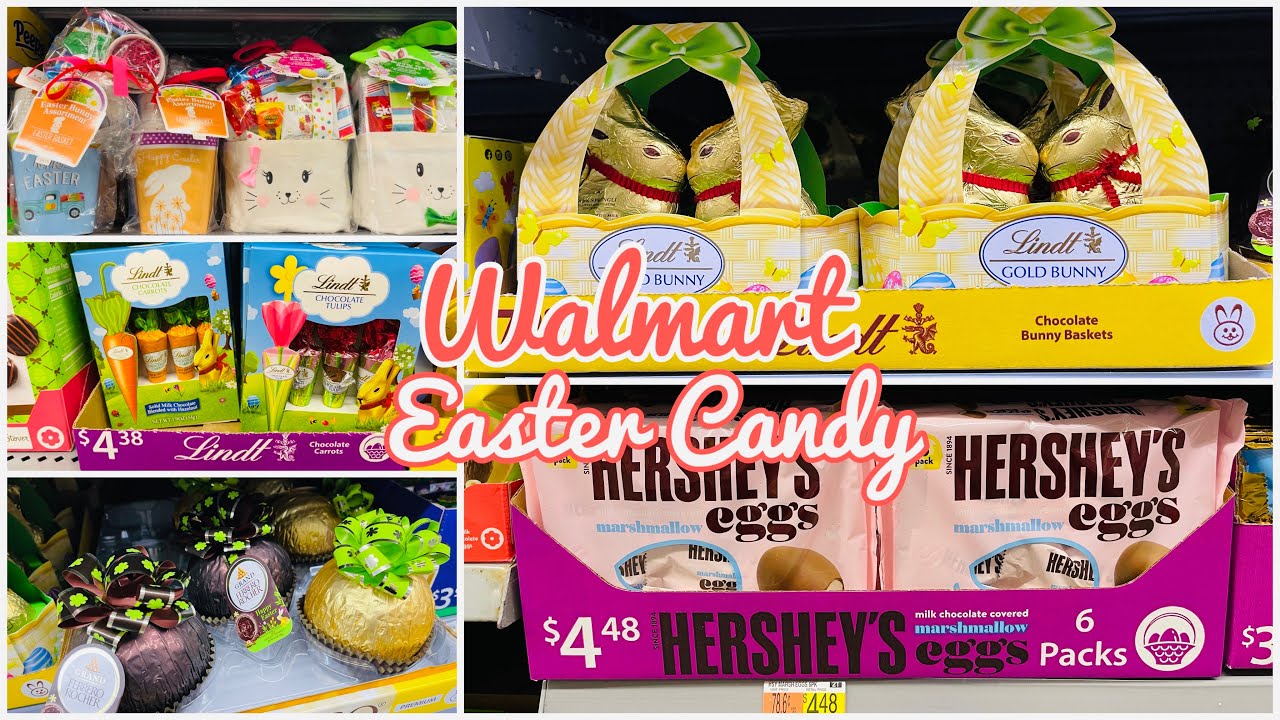 WALMART EASTER 2023 CANDY * CHOCOLATES * EASTER BASKET - YouTube