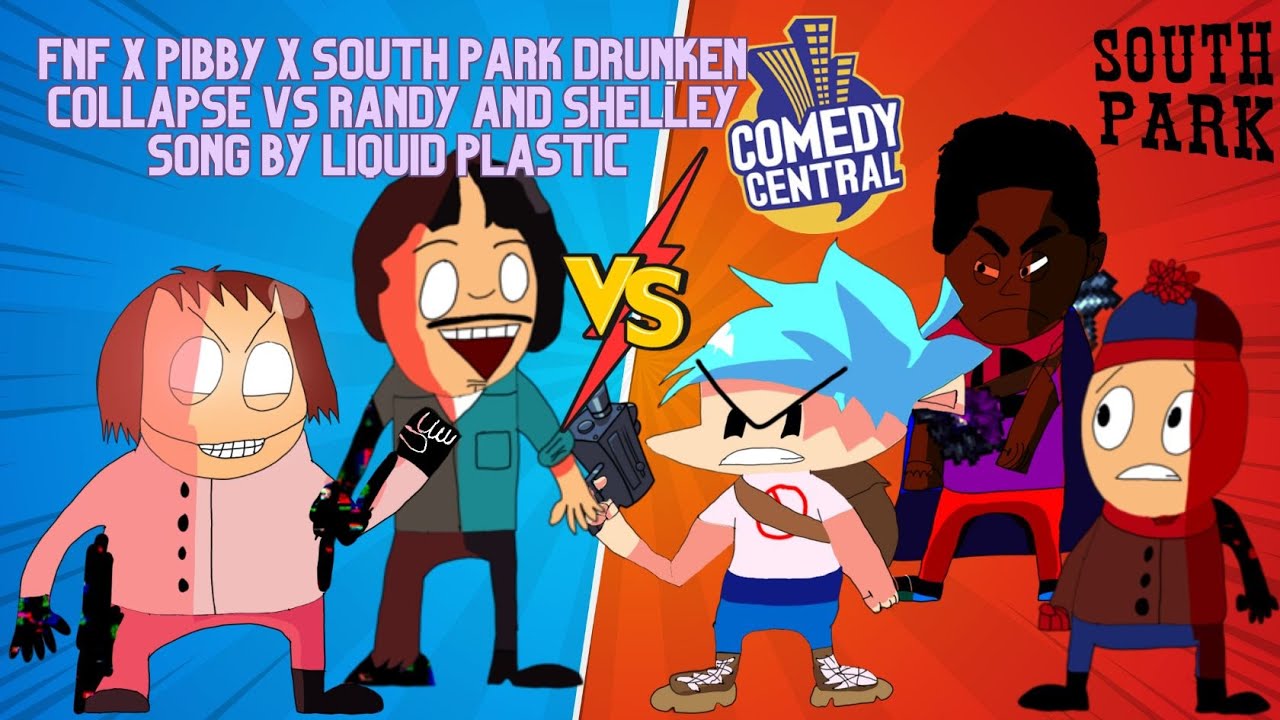 FNF X Pibby X South Park Drunken Collapse Vs Randy And Shelley Song By ...
