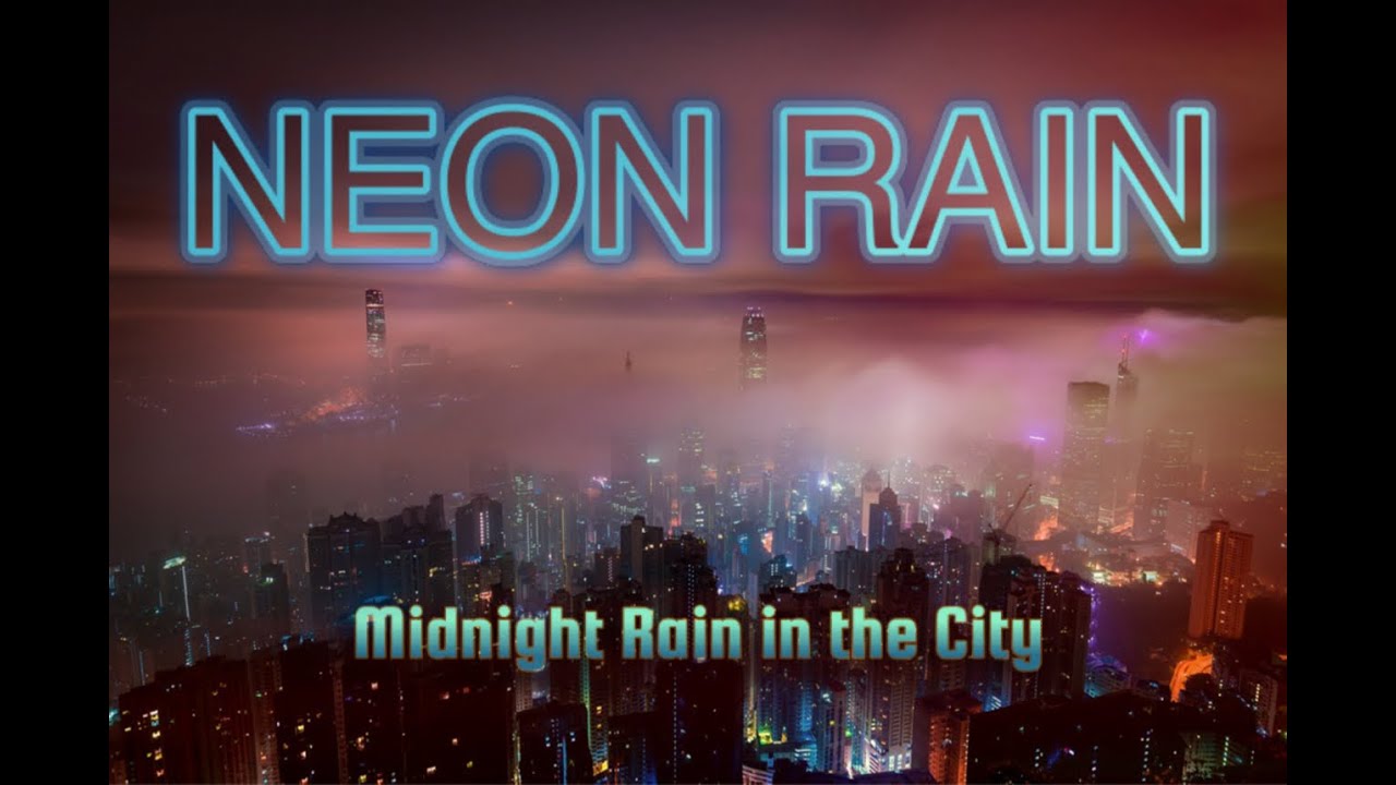 NEON RAIN | Sleep & Relaxation Music | Midnight Rain in the City - YouTube